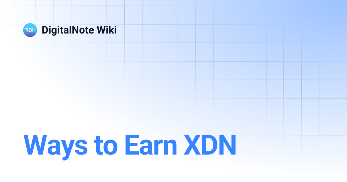 Ways to Earn XDN | DigitalNote Wiki
