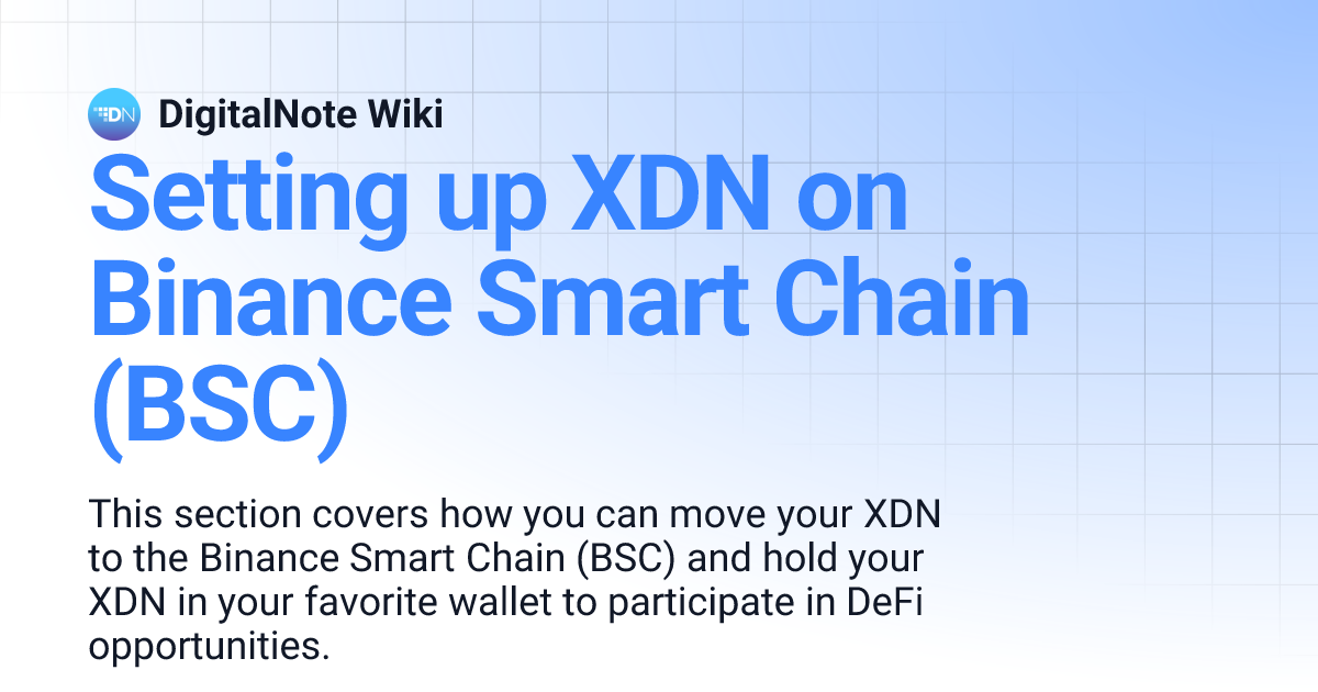 Setting up XDN on Binance Smart Chain (BSC) | DigitalNote Wiki