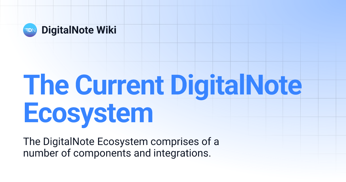The Current DigitalNote Ecosystem | DigitalNote Wiki